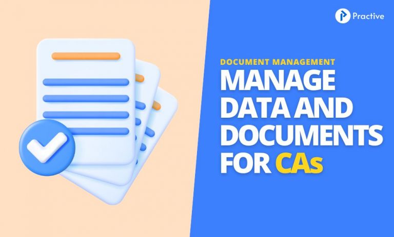 Efficiently Manage Data and Documents as a Chartered Accountant - Practive
